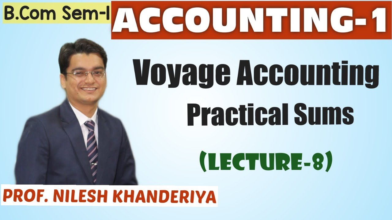 VOYAGE ACCOUNTING | Sum No. 10 | Accounting - 1 | Lecture - 8 | B.Com ...