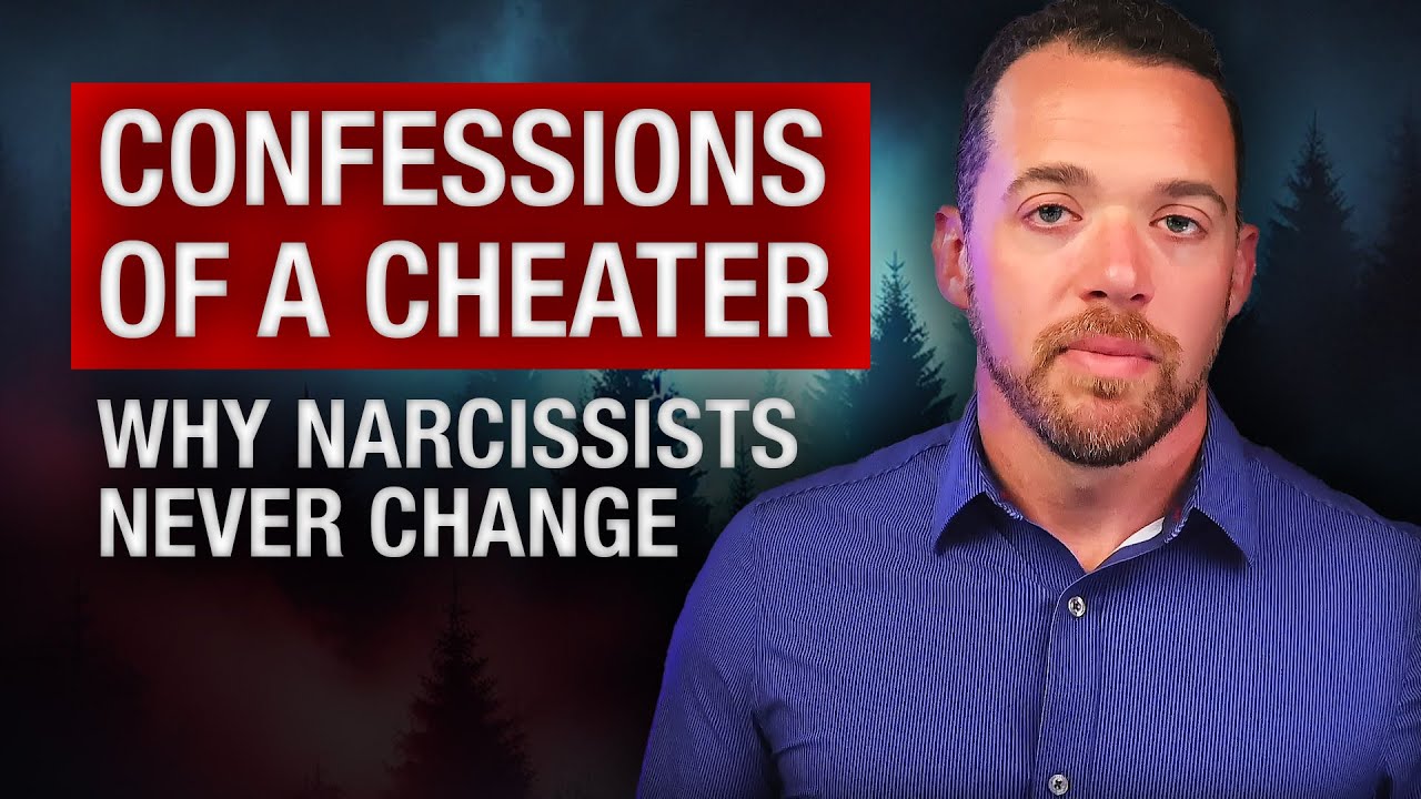 Confessions of a Cheater: Why Narcissists Never Change - YouTube