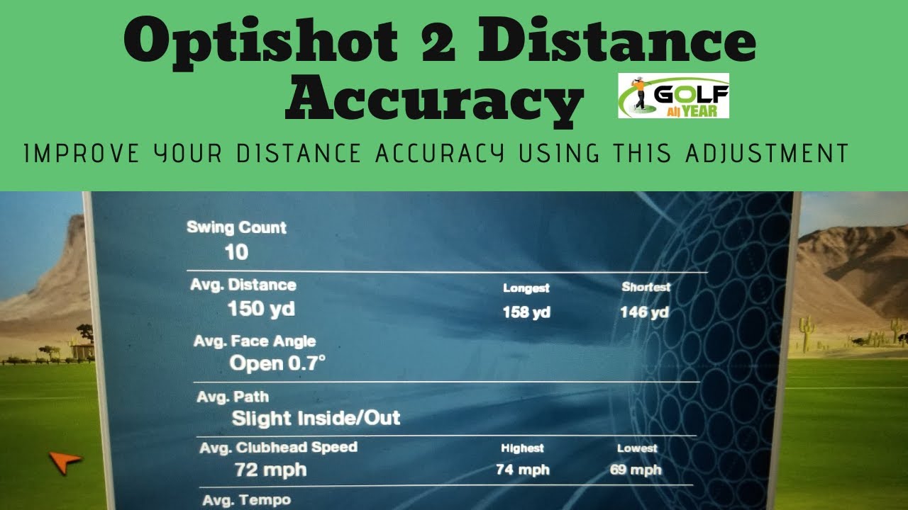 Optishot Distance Accuracy - Using the distance adjustment setting ...