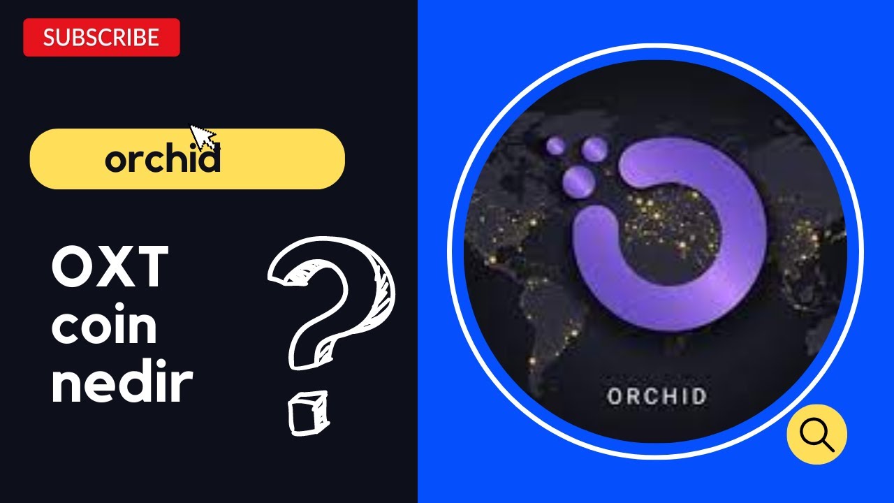 orchid (OXT) coin nedir ⁉️ - YouTube