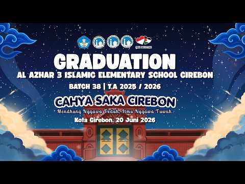 LIVE- GRADUATION AL AZHAR ELEMENTARY SCHOOL CIREBON BATCH 38