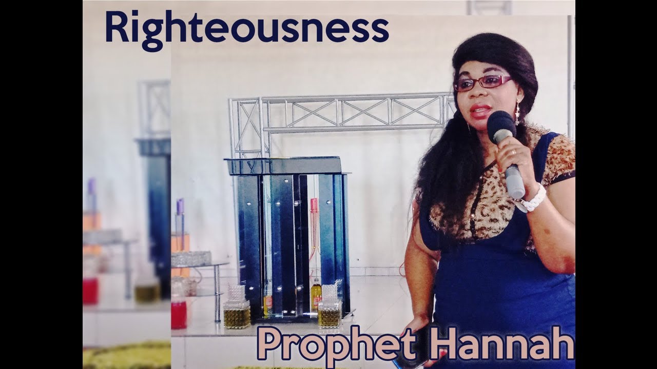 Prophet Hannah - Righteousness - YouTube