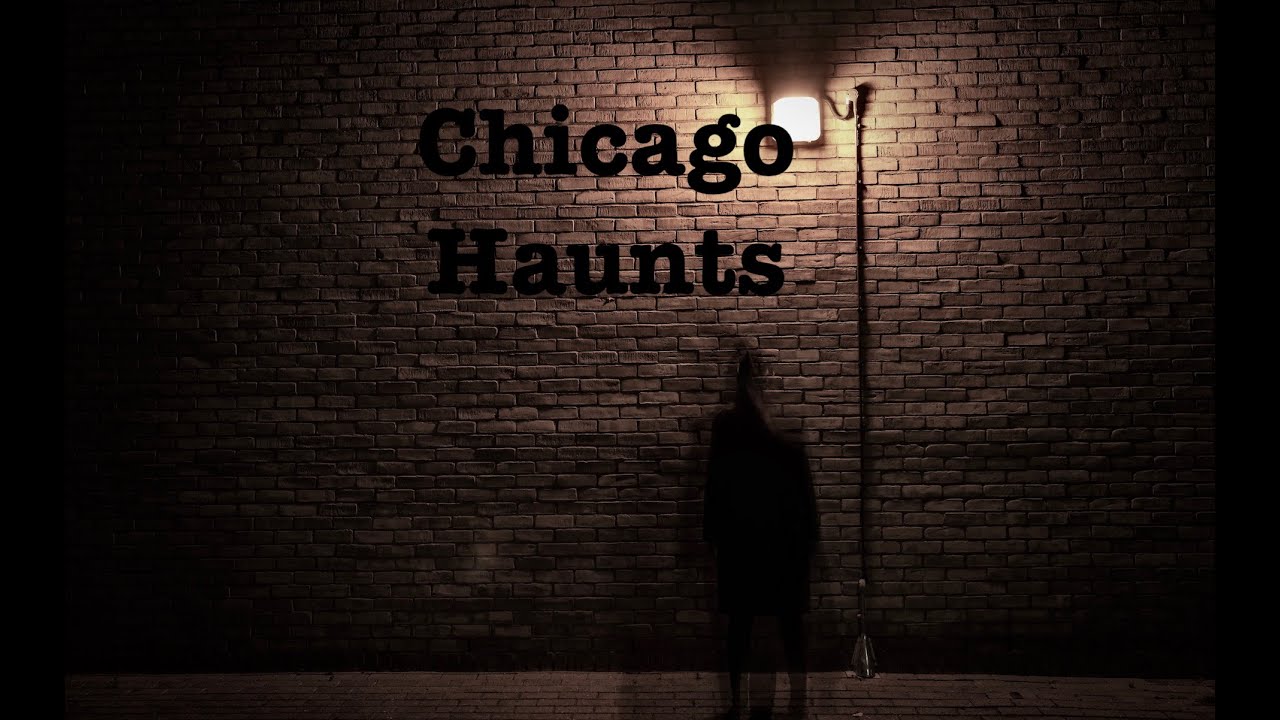 Chicago Haunts Ep 0003 - YouTube