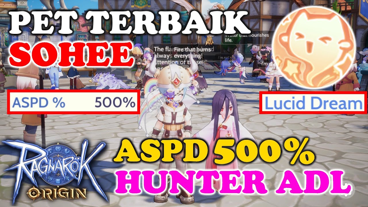 ASPD MAXIMUM 500% HUNTER ADL DENGAN PET TERBAIK SOHEE! Ragnarok Origin ...