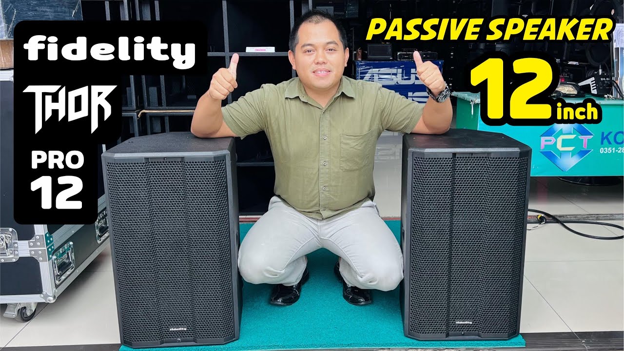 Speaker Passive Fidelity Thor Pro 12 Suara Jernih - YouTube