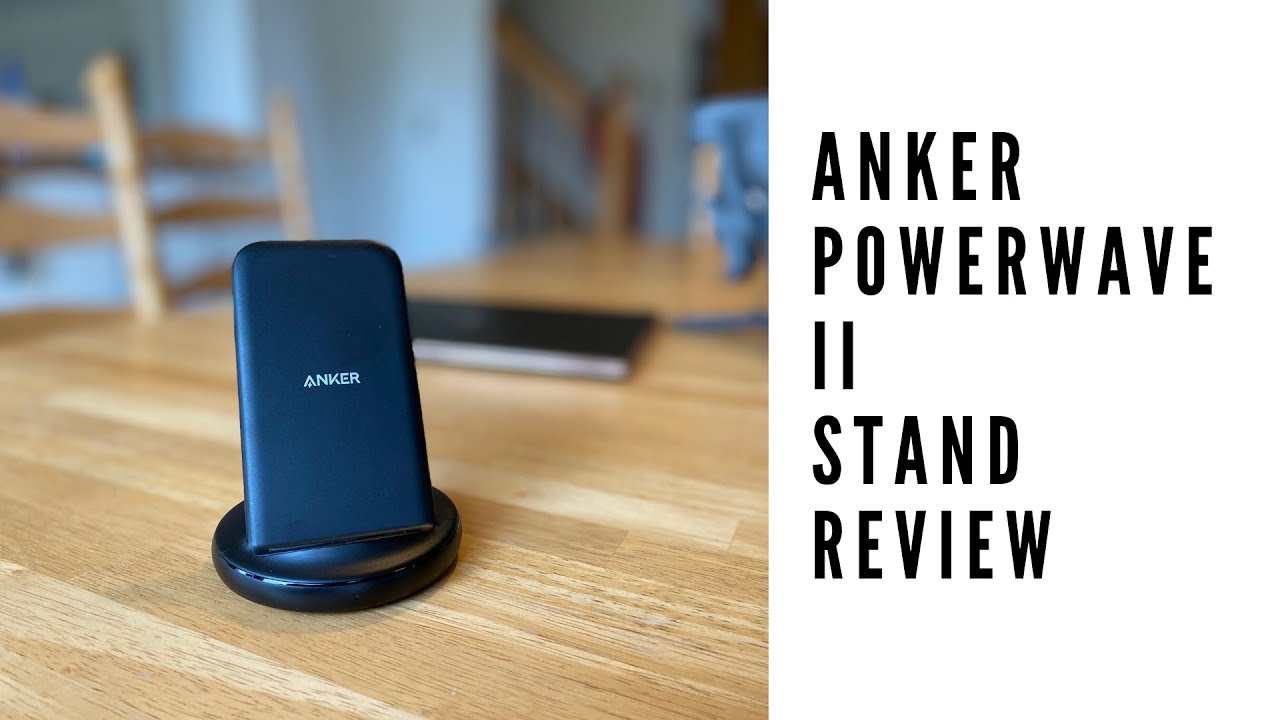 Anker PowerWave II Stand Review - YouTube