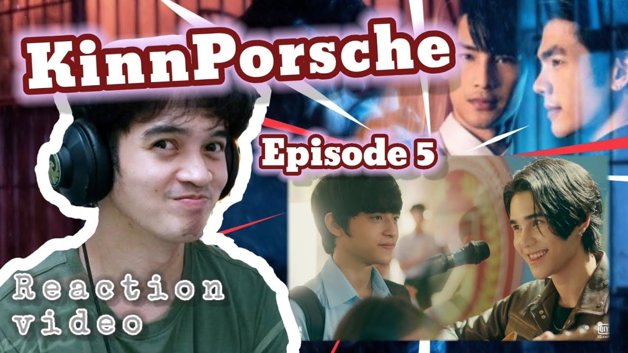 KINNPORSCHE THE SERIES EPISODE 5 REACTION | คินน์ พอร์ช เดอะซีรีส์ ...