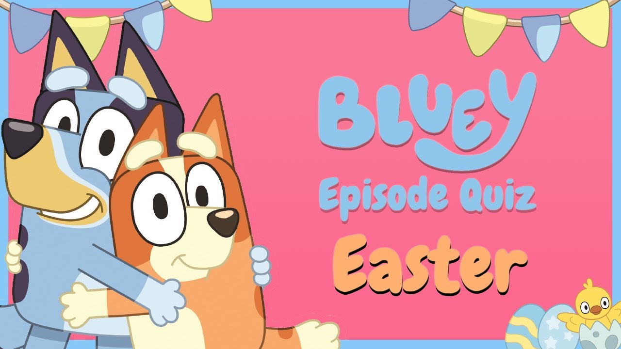 Bluey Quiz - Easter - Fun Quiz for Bluey and Bingo Fans! - YouTube