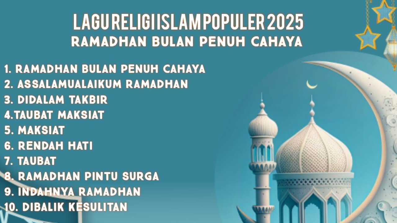 KUMPULAN LAGU RELIGI ISLAM POPULER DAN TERBARU 2025 SPECIAL RAMADHAN ...