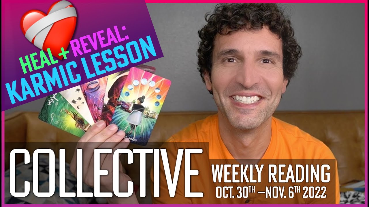 Weekly Collective • Oct. 30 to Nov. 6, 2022 • Heal & Reveal the Karmic ...