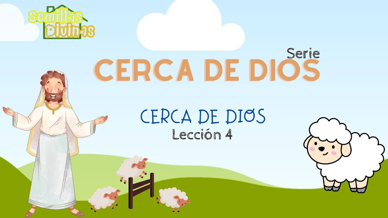 Serie: Cerca de Dios - Lección 4: Cerca de Dios. - YouTube