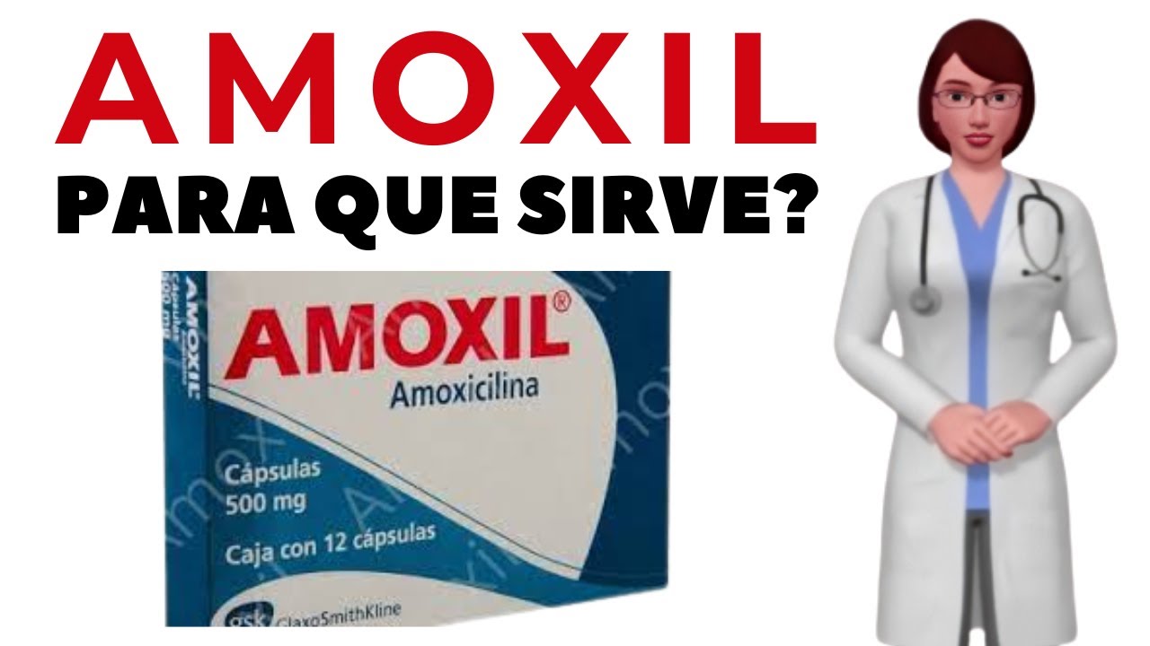 AMOXIL, para que sirve amoxil, cuando y como tomar amoxil 500 mg ...