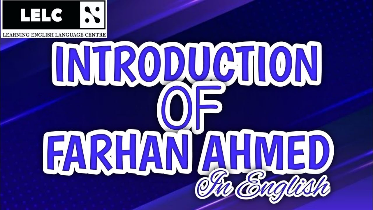 Introduction Presentation Of FARHAN AHMED In English At Learning ...