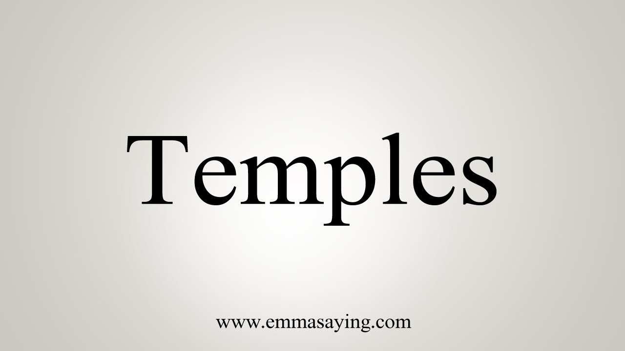How To Say Temples - YouTube