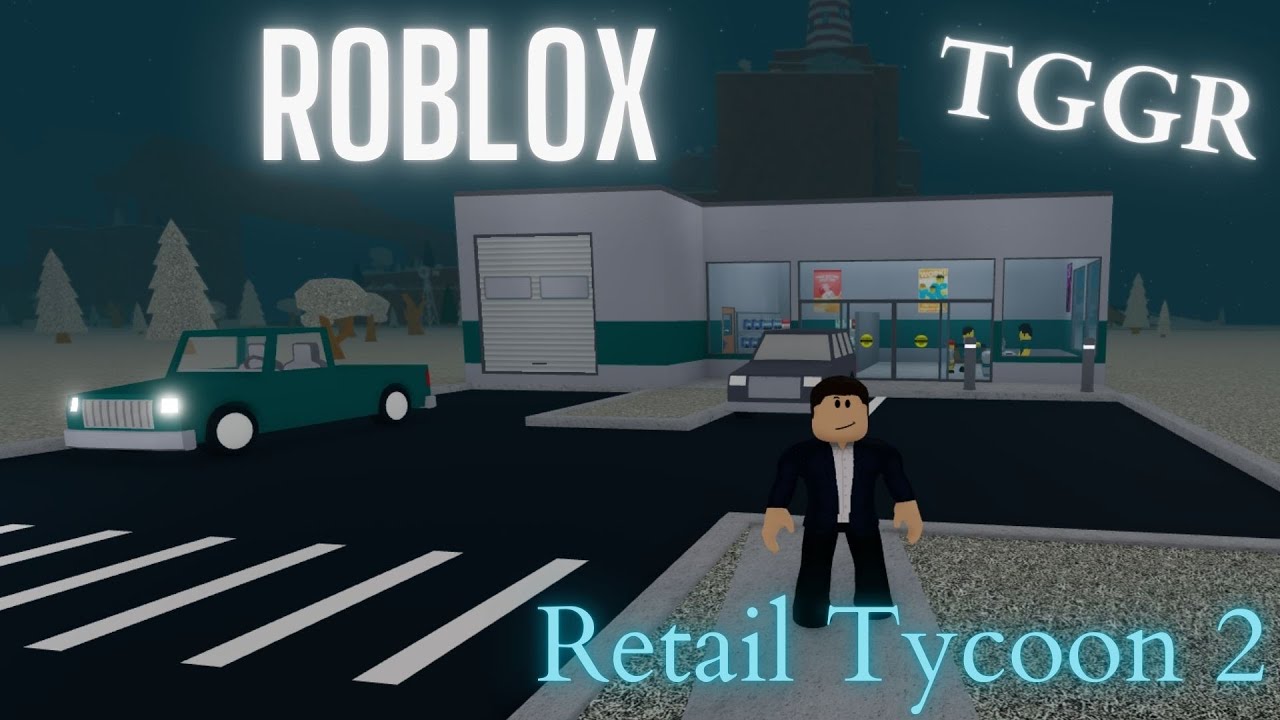 Roblox Tycoons | Retail Tycoon 2 #1 | The Start of our SUPERMARKET ...