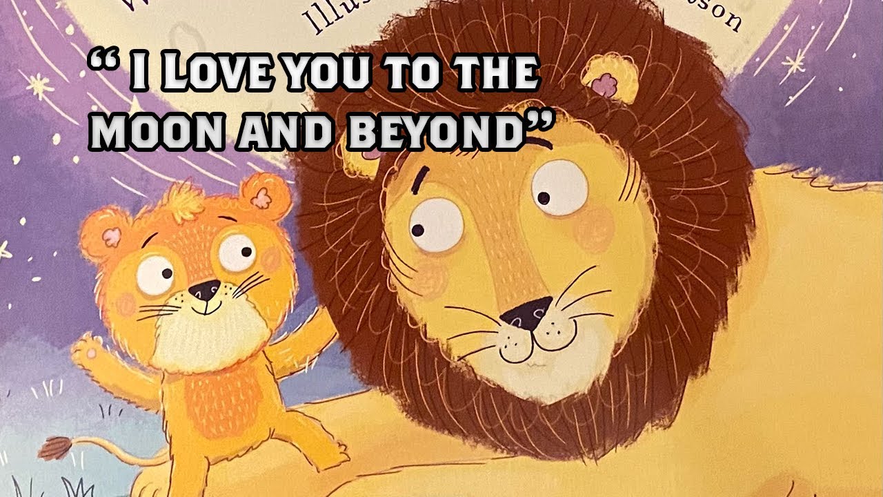 STORIES FOR CHILDREN- Read Aloud - I Love You To The Moon and Beyond ...