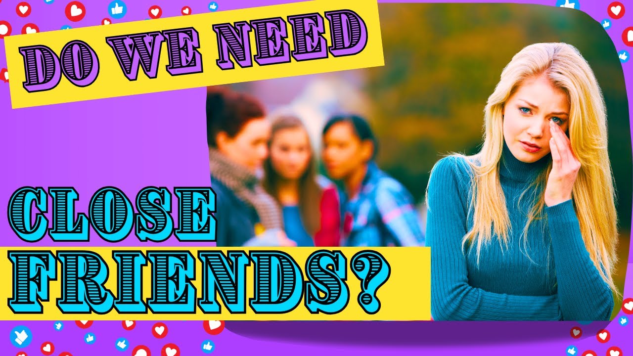 Close Friends and Their Impact: Why Meaningful Relationships Matter ...