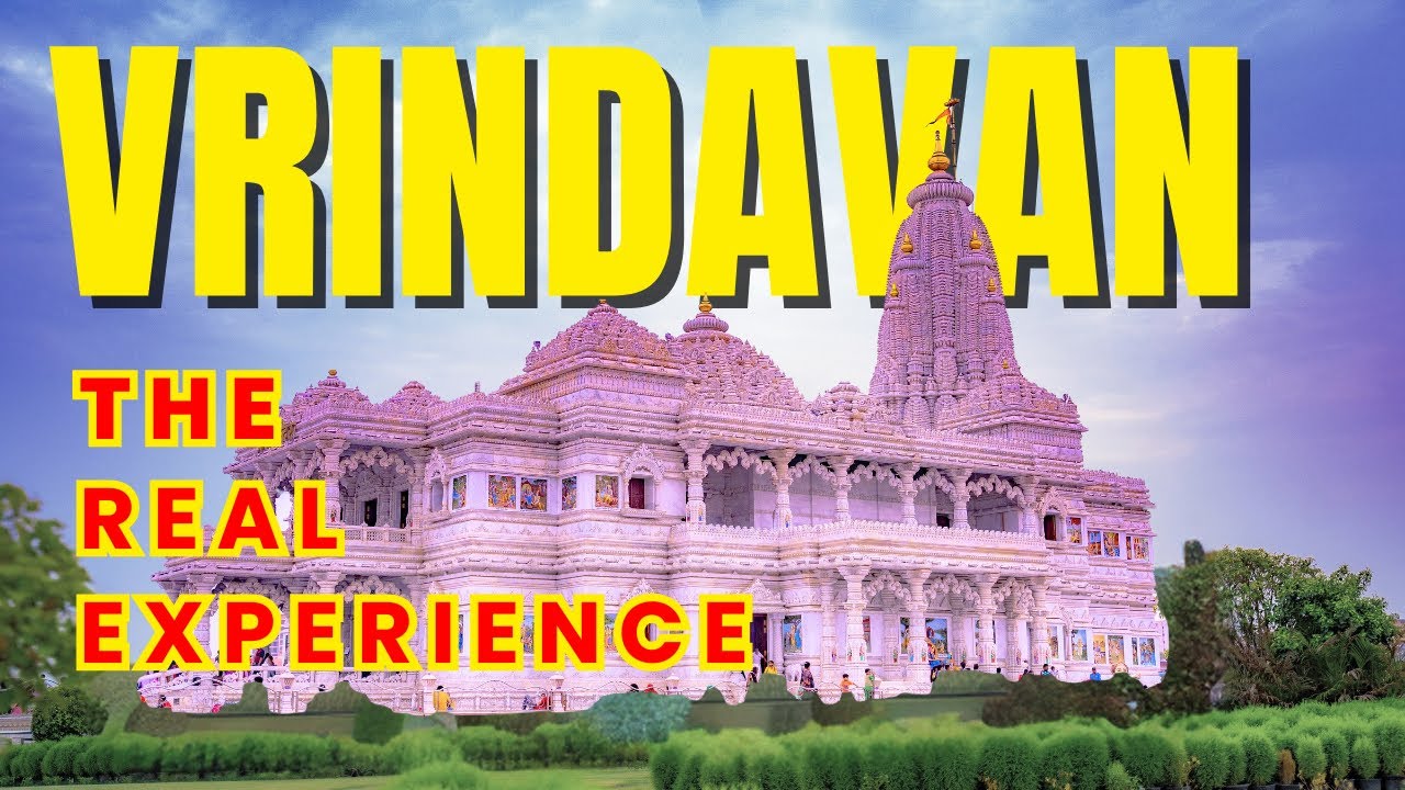 Vrindavan in One Day: Top 3 Must-Visit Temples, Travel Tips & Secrets ...