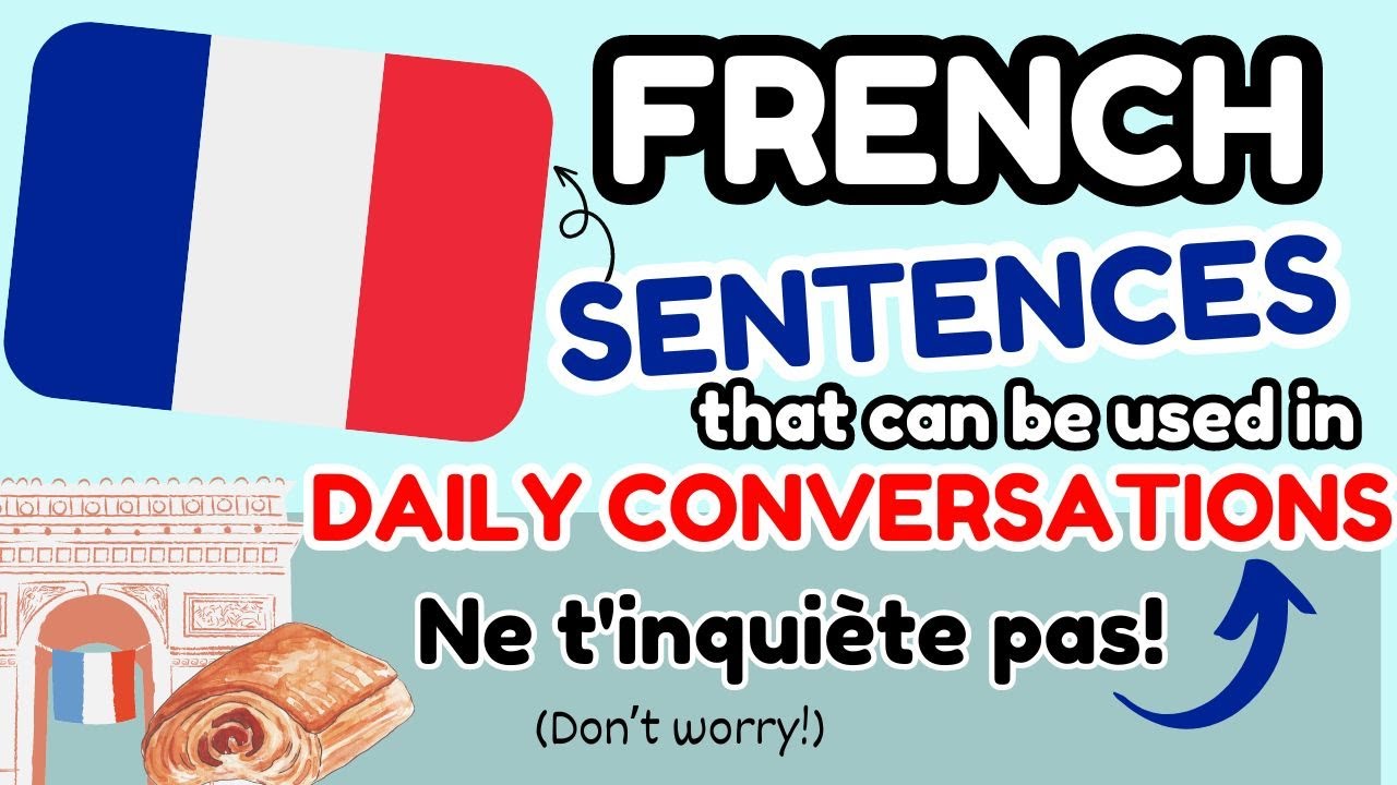 FRENCH SENTENCES that can be used in random DAILY CONVERSATIONS | Learn ...