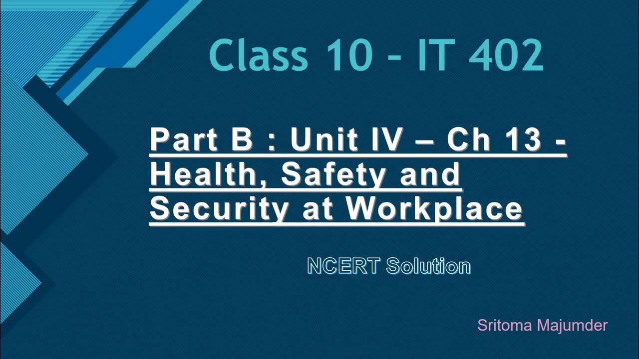 Part B-Unit IV - Ch 13 - Health, Safety and Security at Workplace - NCERT Solution | Class 10 IT ...