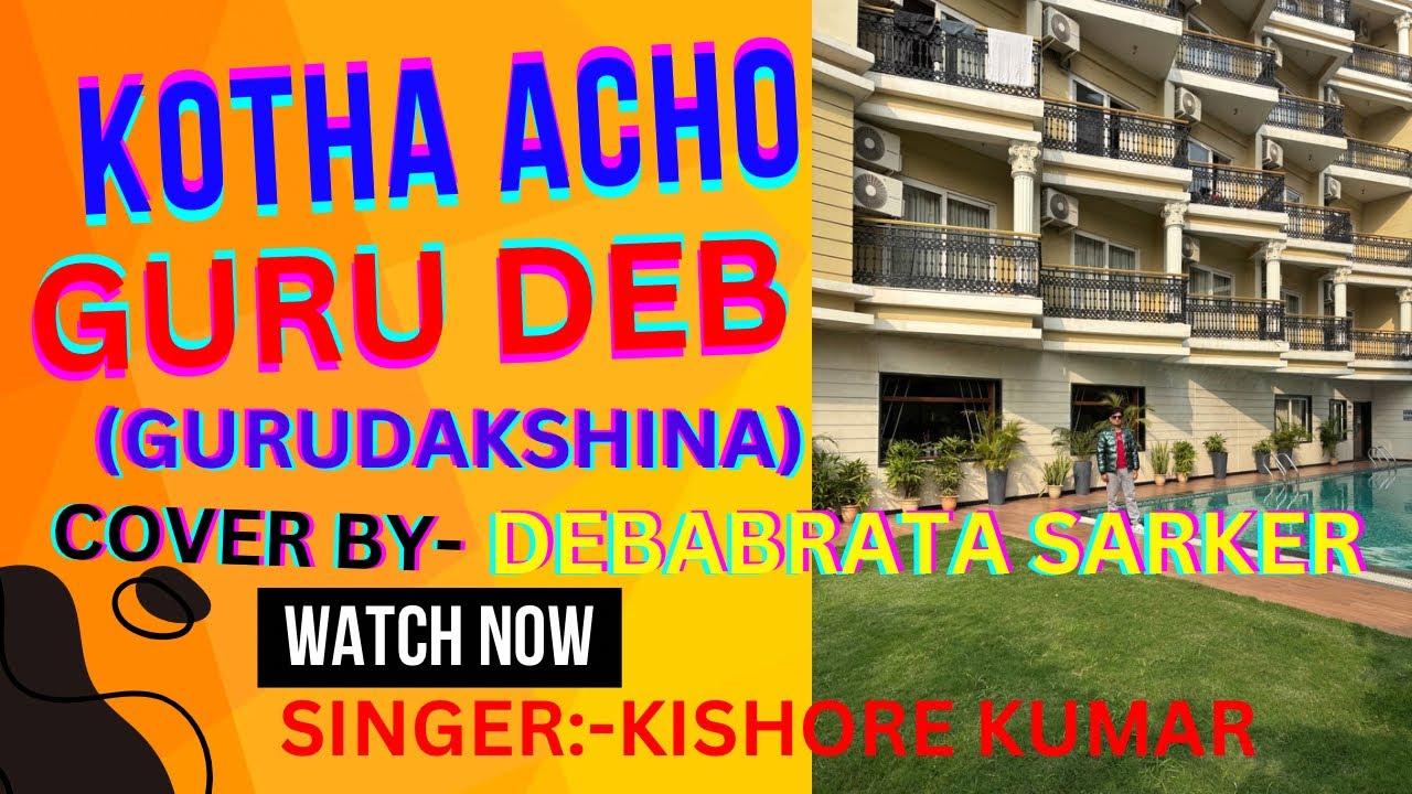 KOTHA ACHO GURU-DEB AMI JANI NA//SINGER:-KISHORE KUMAR/MUSIC:-BAPI LAHIRI/COVER BY:-DEBABRATA ...
