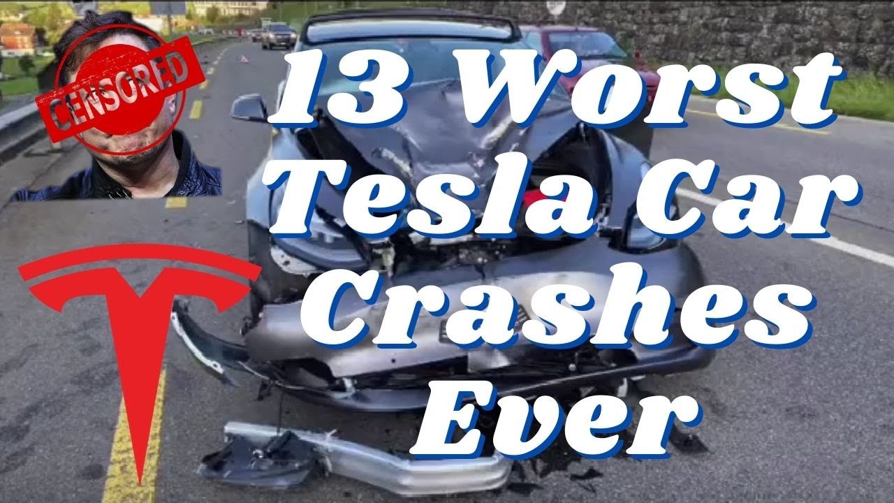 13 Worst Tesla Car Crashes Ever (2021!!) - YouTube
