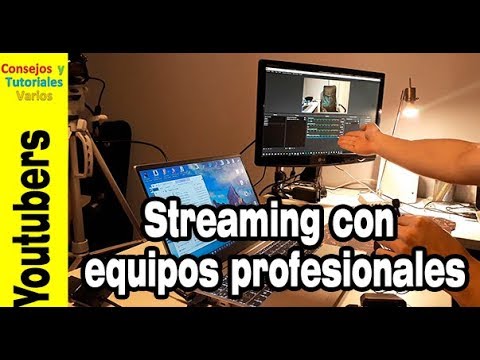 Cómo hacer un streaming en calidad HD con OBS y equipos profesionales ...