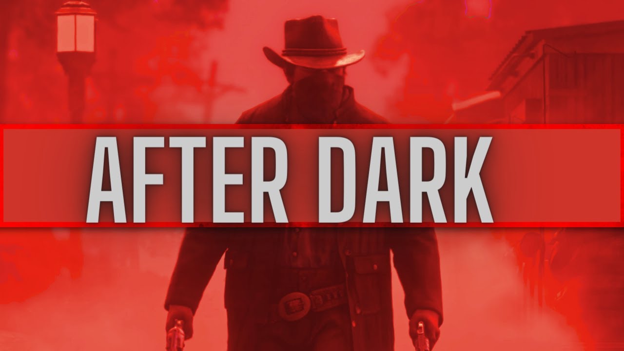 After Dark Rdr online - YouTube