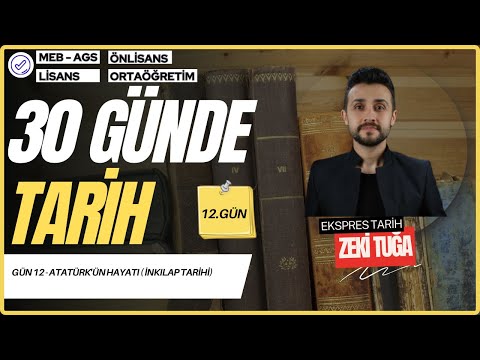 GÜN 12 - Atatürk'ün Hayatı ( İnkılap Tarihi)