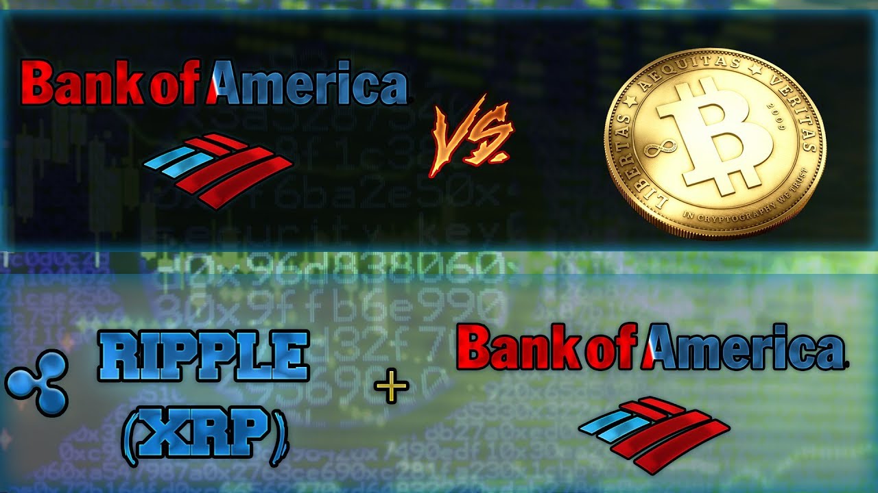 Bank of America Admits Cryptocurrencies (Ripple XRP) Are a Threat to ...