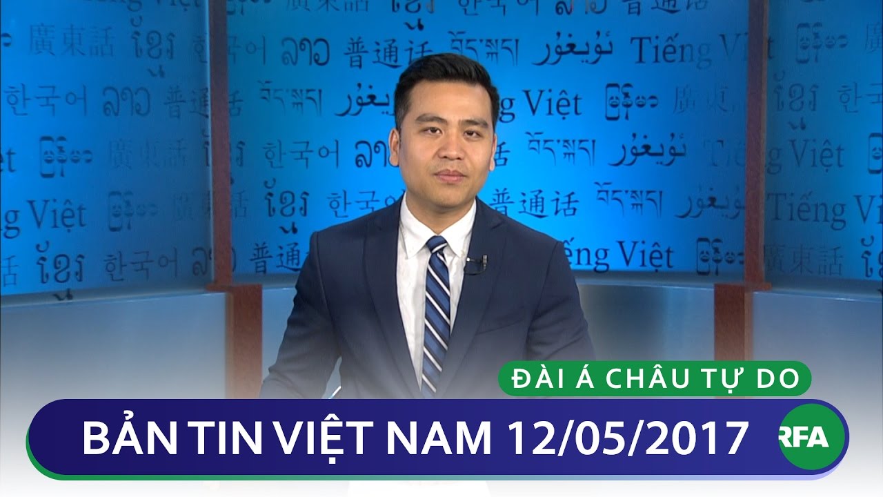 Bản tin Việt Nam 12/05/2017 | RFA Vietnamese News - YouTube
