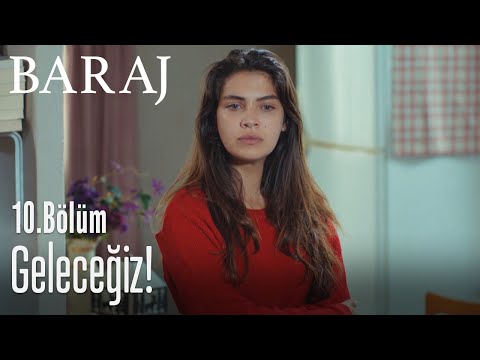 Geleceğiz! - Baraj 10. Bölüm