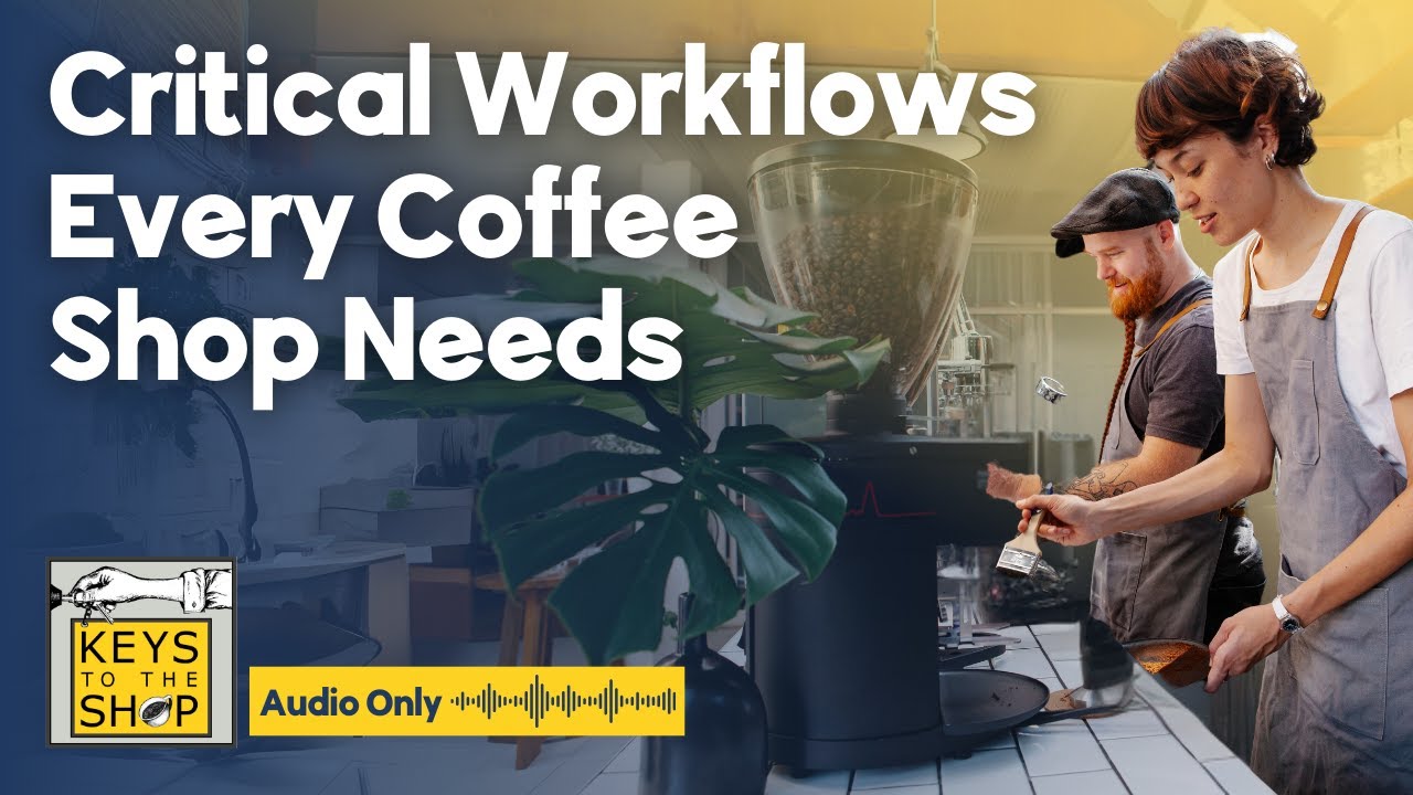 Critical Workflows Every Coffee Shop Needs | Ep 506 - YouTube