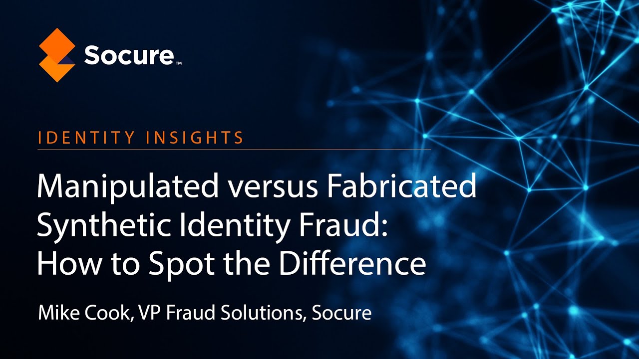 Identity Insights | Manipulated vs Fabricated Synthetic Identity Fraud ...