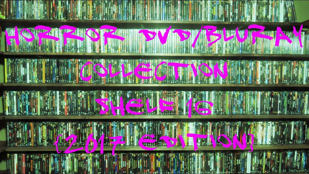 Horror DVD/BluRay Collection: Shelf 16 (2017 Edition) Black Fawn ...