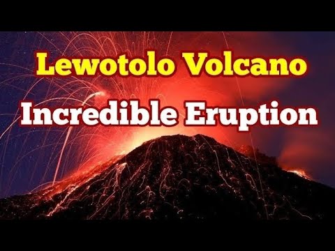 Lewotolo Volcano: Strombolian & Plinian Eruption, Indonesia, Lembata ...