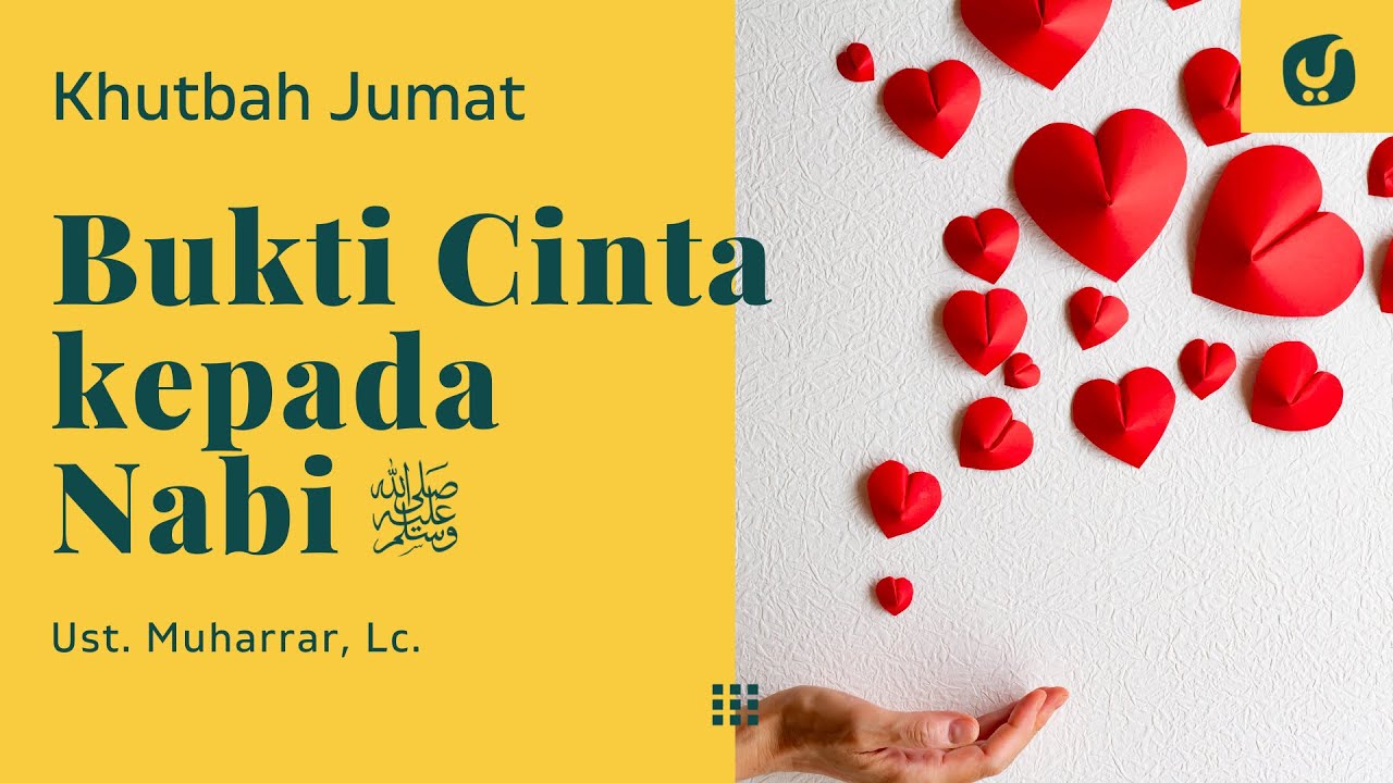 Bukti Cinta kepada Rasulullah - Ustadz Muharrar bin Mikail, Lc ...