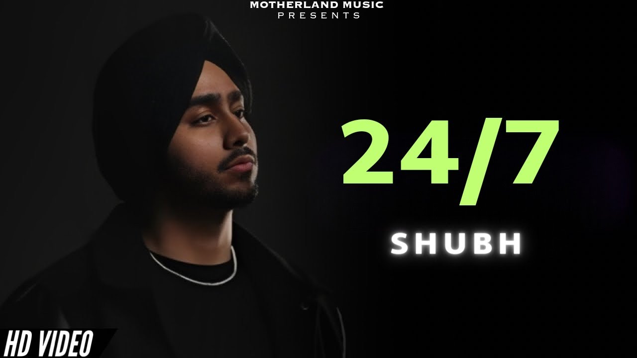24/7 - Shubh (New Song) Shubh New Album | Official Video | Still Rollin ...