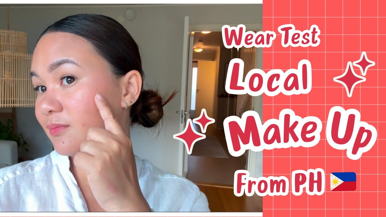 I wear test natin ang local make up from Pinas! - YouTube