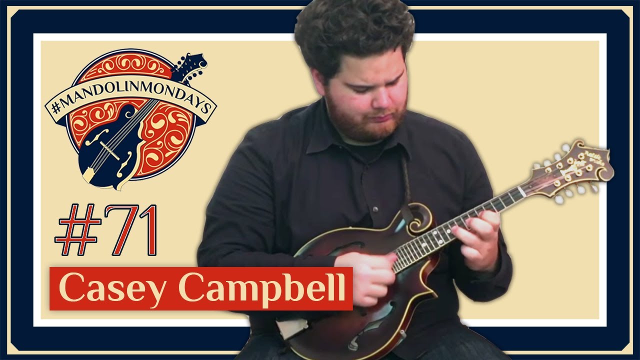 Mandolin Mondays Featuring Casey Campbell /// "Sam's Bush" - YouTube
