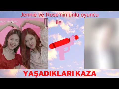 Jennie, Rose ve Ünlü Oyuncunun Yaşadığı Kaza!