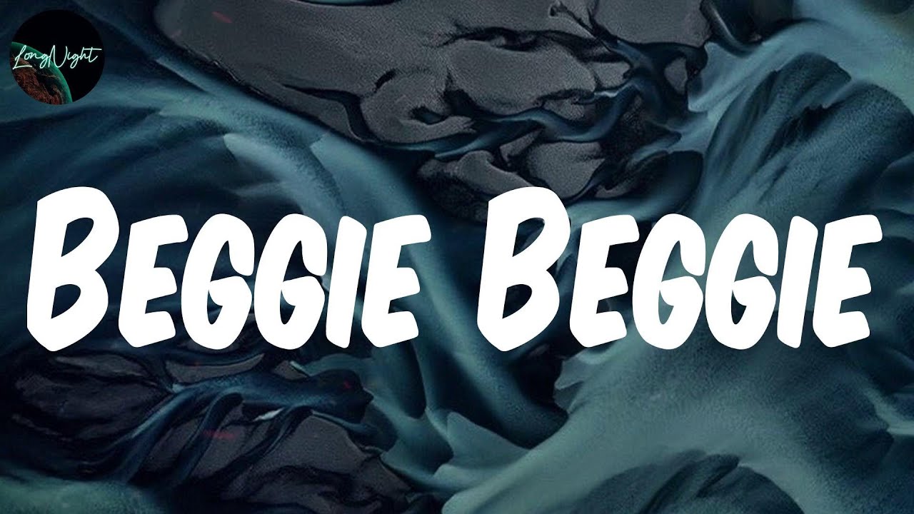 𝗕𝗲𝗴𝗴𝗶𝗲 𝗕𝗲𝗴𝗴𝗶𝗲 (𝗟𝘆𝗿𝗶𝗰𝘀) - 𝗔𝘆𝗿𝗮 𝗦𝘁𝗮𝗿𝗿 - YouTube