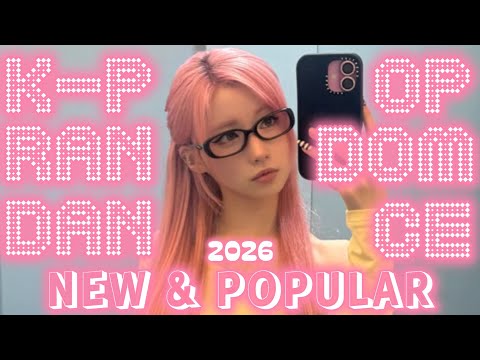 K-POP RANDOM DANCE 2026 (NEW & POPULAR)