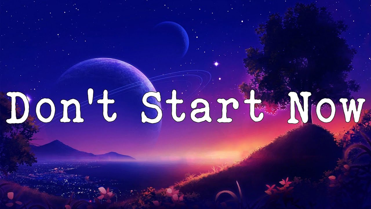 Dua Lipa - Don't Start Now (Lyrics) - YouTube