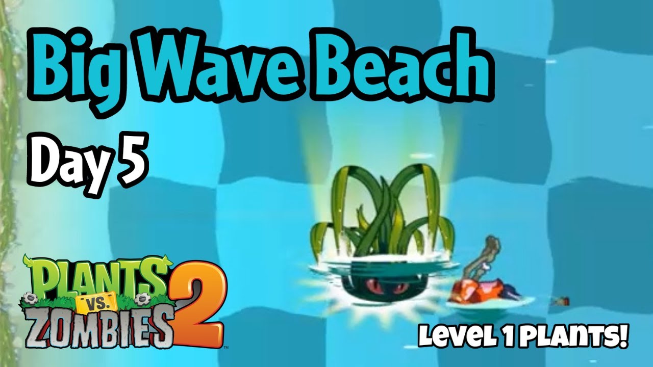 Plants vs Zombies 2 | Big Wave Beach Day 5 - YouTube