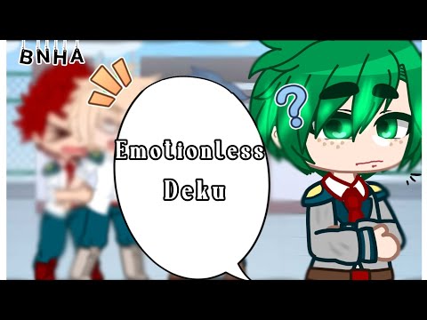If Deku was Emotionless / original? / •BkDk • / •butterfly• /