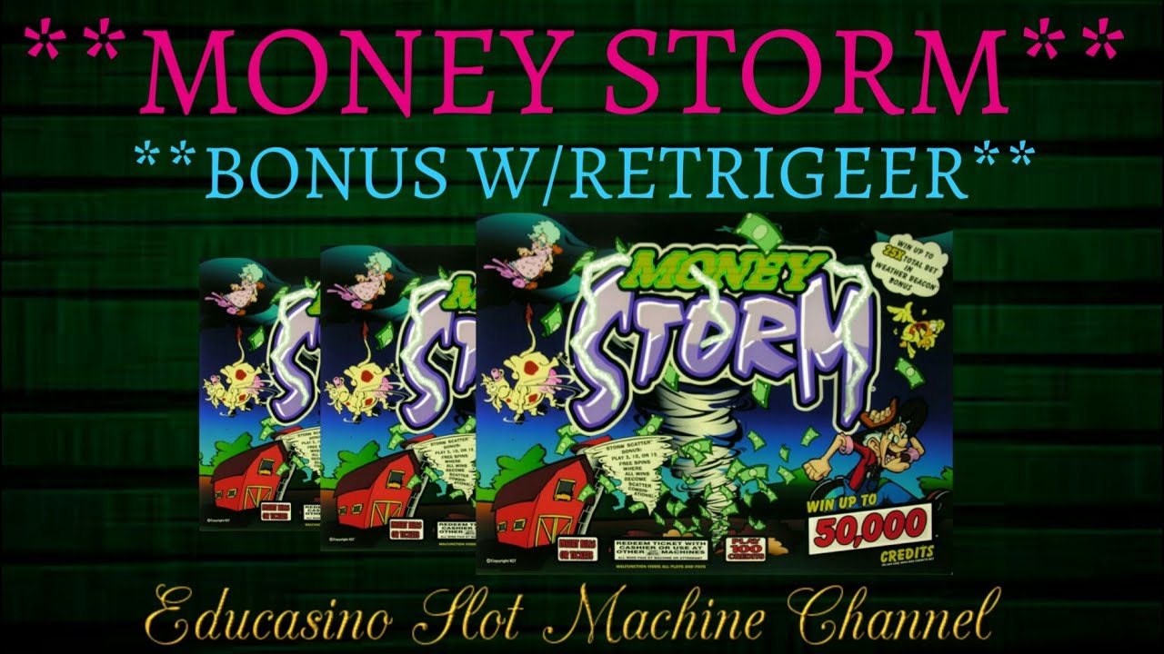 📽️🌪️MONEY STORM 🌪️GREAT BONUS W/RETRIGGER🌪️💲5cts💲 - YouTube