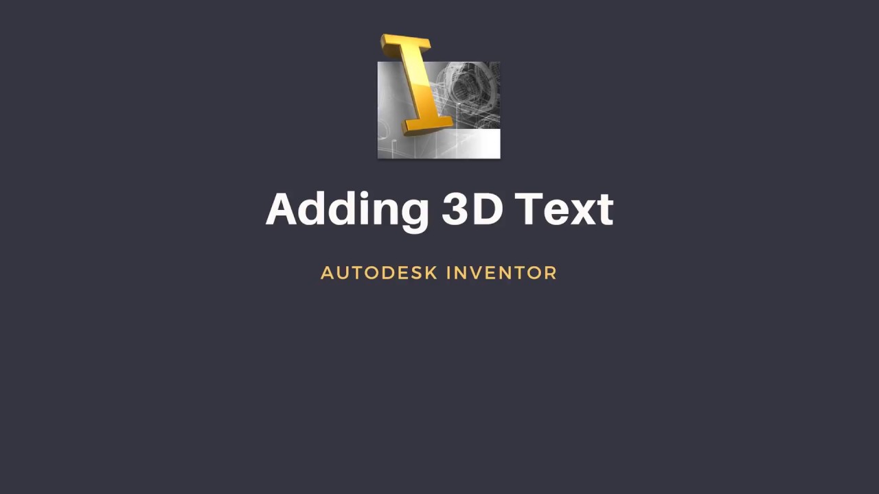 Inventor 10 - Adding 3D Text - YouTube