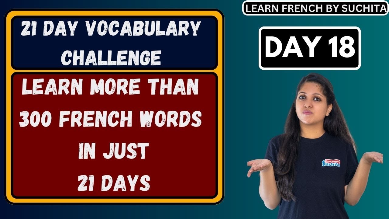 21 Day Vocabulary Challenge (DAY 18) | Learn 300 French words in 21 ...