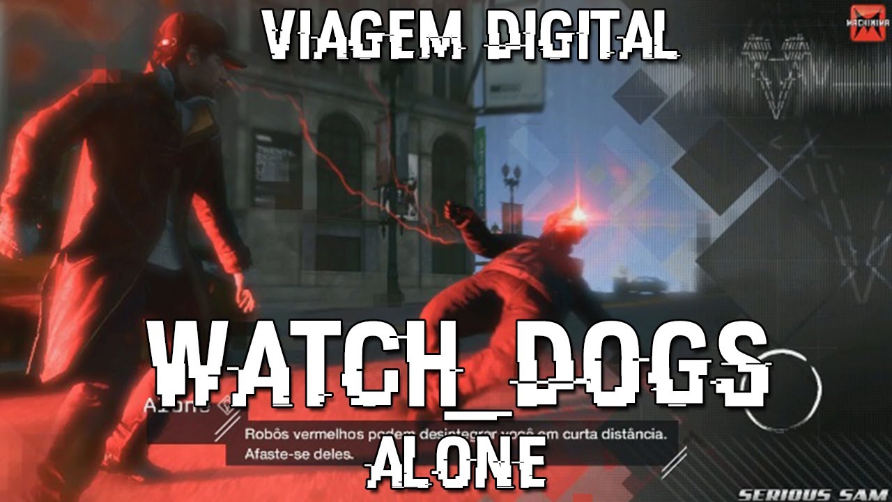 Watch Dogs Viagem Digital: Alone - YouTube